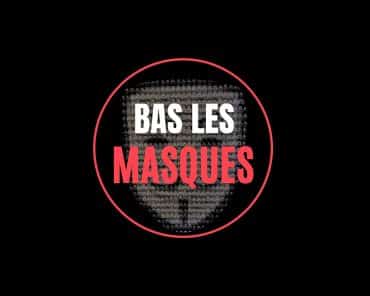 Bas les Masques | Ojim.fr